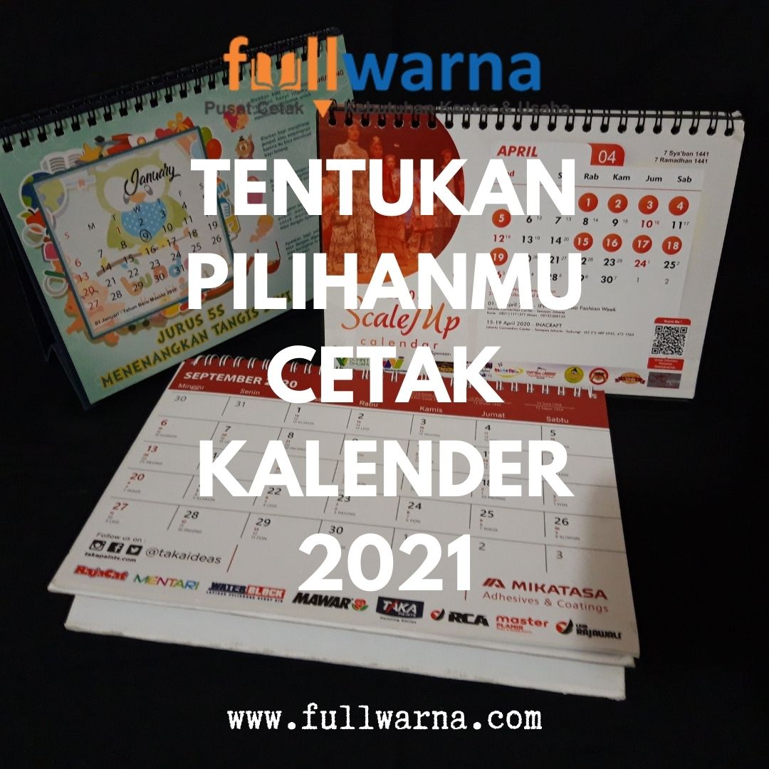 Tentukan Pilihan Kalender 2021 Sesuai Keinginanmu - Percetakan Jogja ...